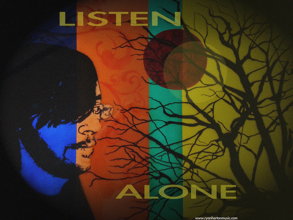 Listen Alone | Ryan Horton