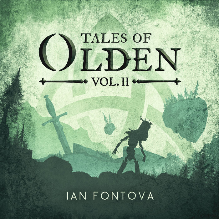 Tales of Olden, Vol. 2 | Ian Fontova