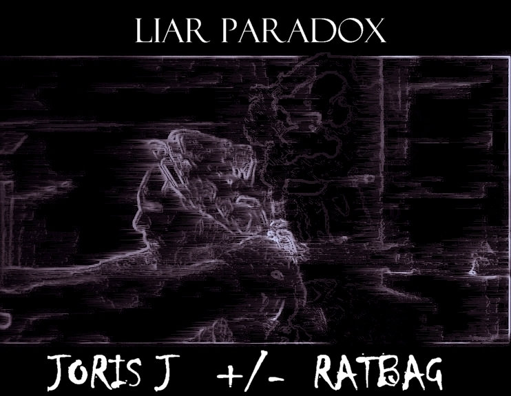 LIAR PARADOX | Joris J / Ratbag | Joris J