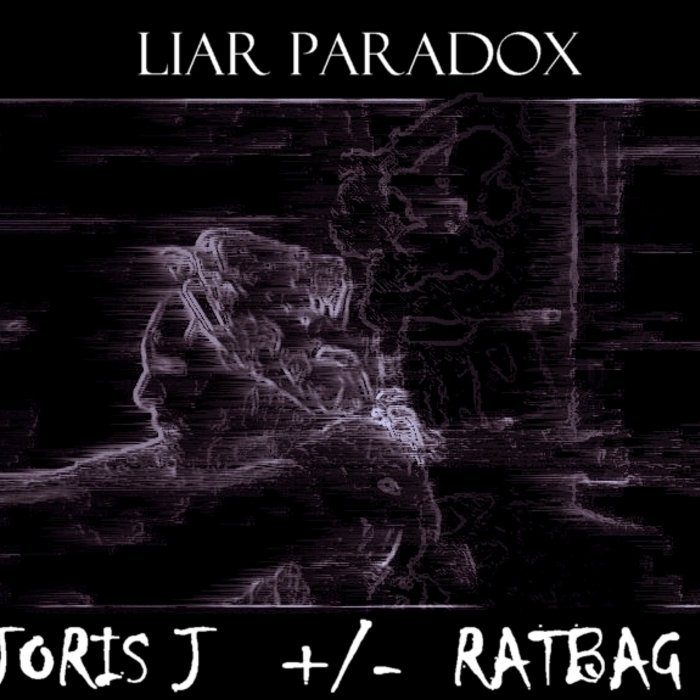 LIAR PARADOX | Joris J / Ratbag | Joris J