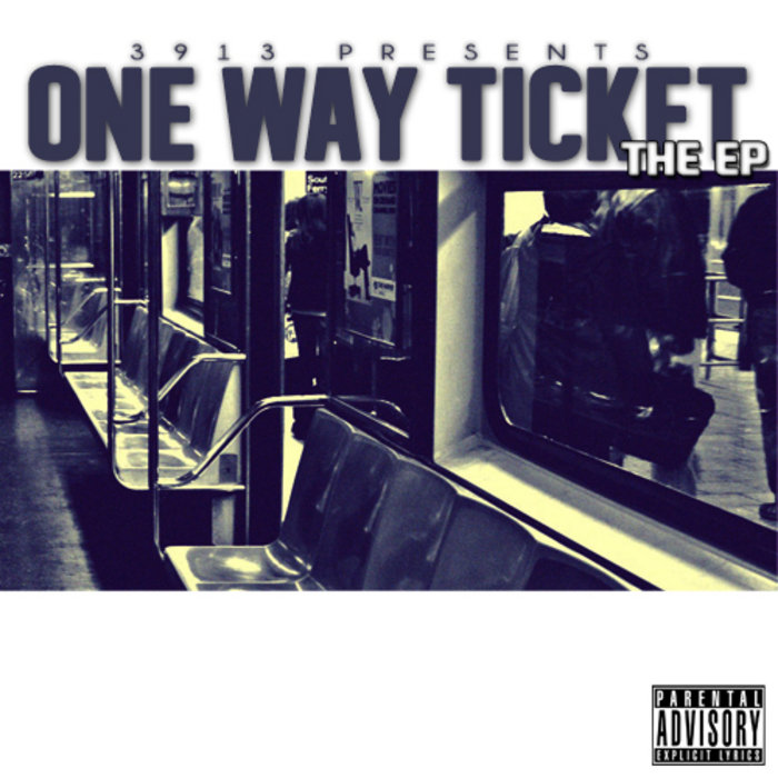 One Way Ticket | 3913