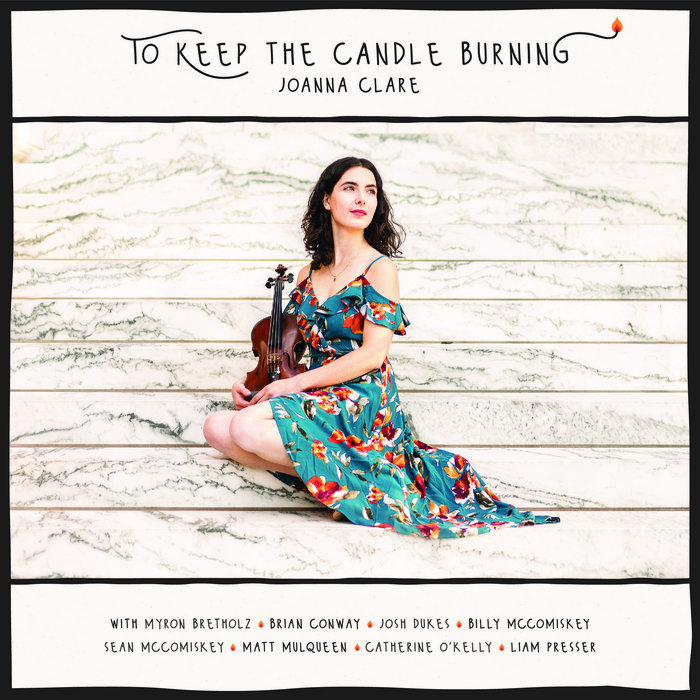 To Keep the Candle Burning | Joanna Clare, Josh Dukes, Billy McComiskey ...