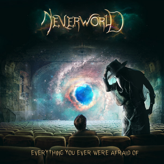 Everything You Ever Were Afraid Of | Neverworld