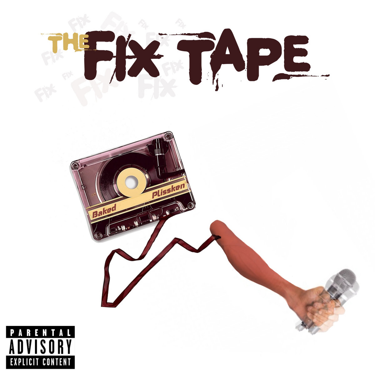 The Fix Tape | Baked Plissken