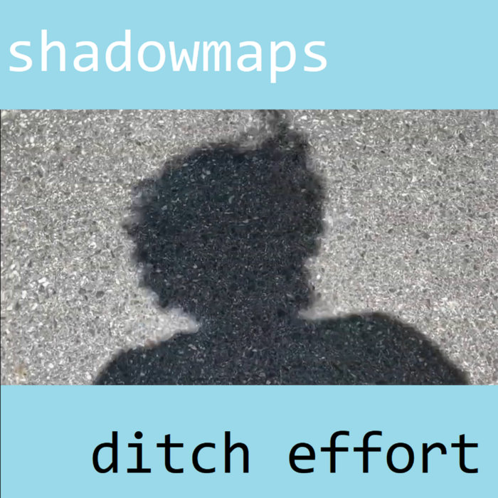 shadowmaps | Ditch Effort