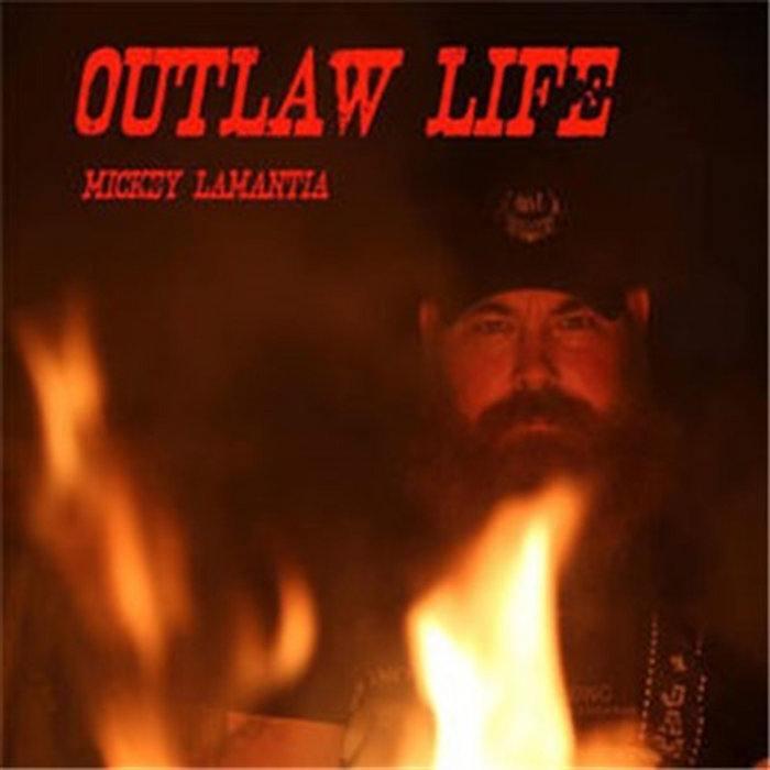 Outlaw Life | Mickey Lamantia