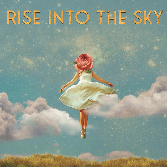 Rise Into The Sky | Mose, Equanimous, Ruby Chase | Equanimous