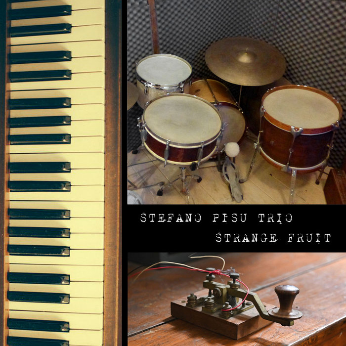 Strange Fruit | Stefano Pisu Trio | Stefano Pisu