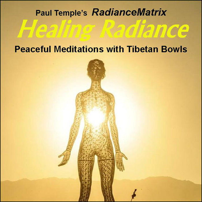 Healing Radiance | Paul Temple's RadianceMatrix