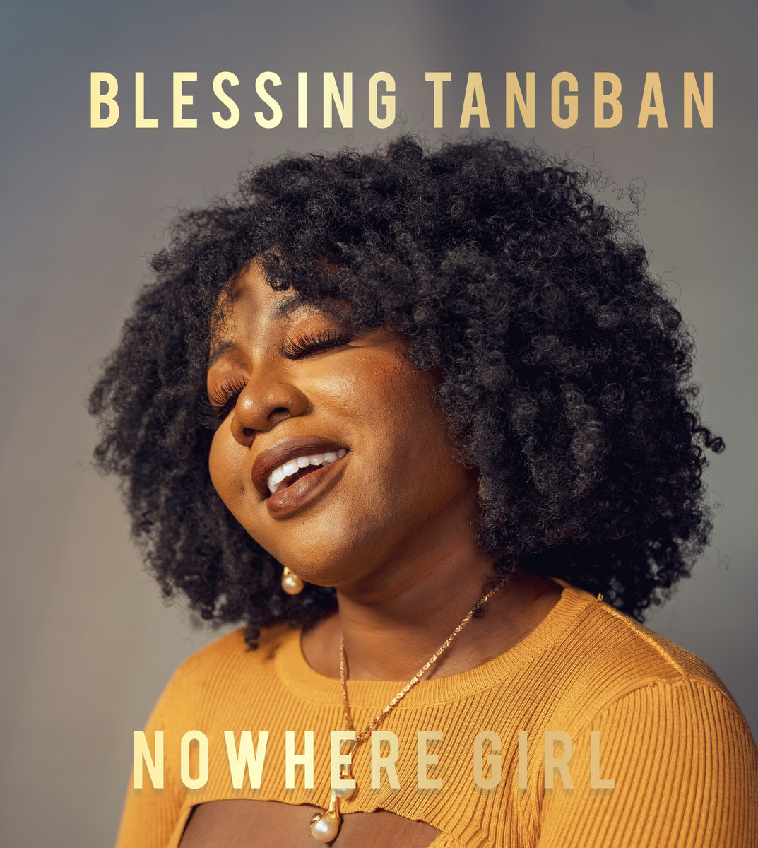 Nowhere Girl | Blessing Tangban