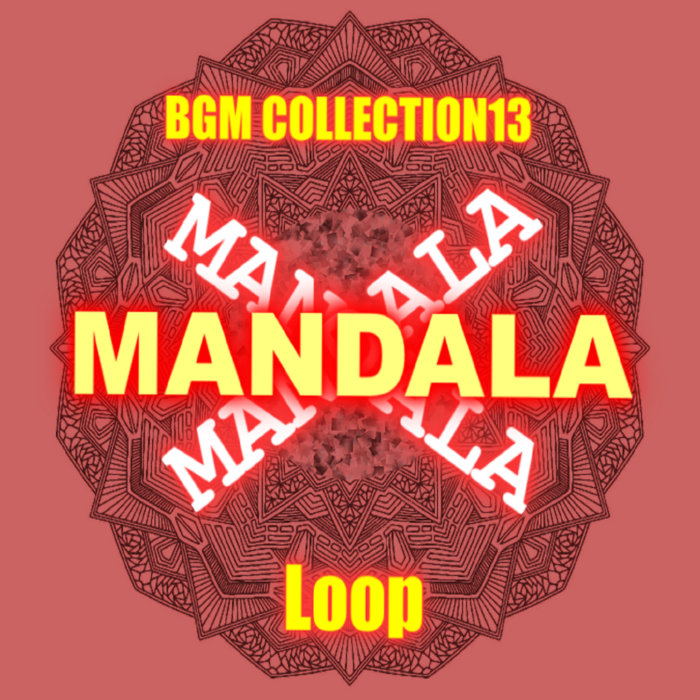 13th ALBUM "MANDALA" | Loop