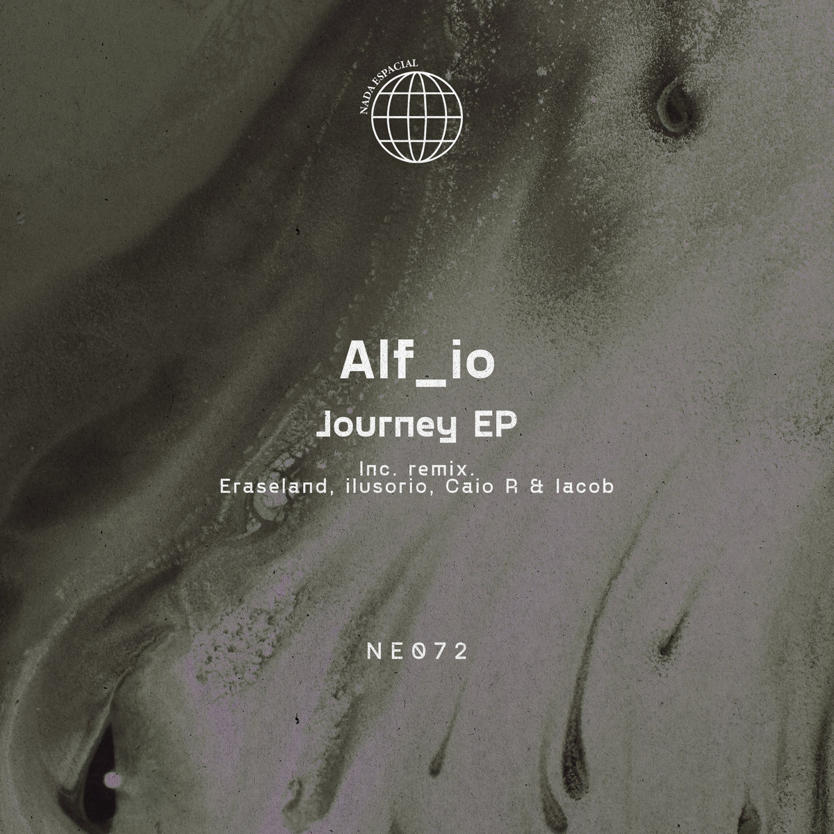 072 - Alf_io - Journey EP | Alf_io. Eraseland, Ilusorio, Caio R & Iacob | Nada Espacial