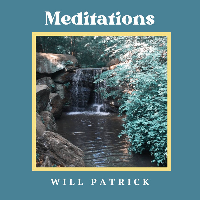 Meditations (Remaster) | Will Patrick