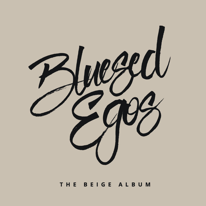 The Beige Album | Bluesed Egos