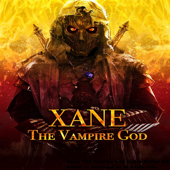 Xane: The Vampire God Watch Online HD | mandpeveri1971