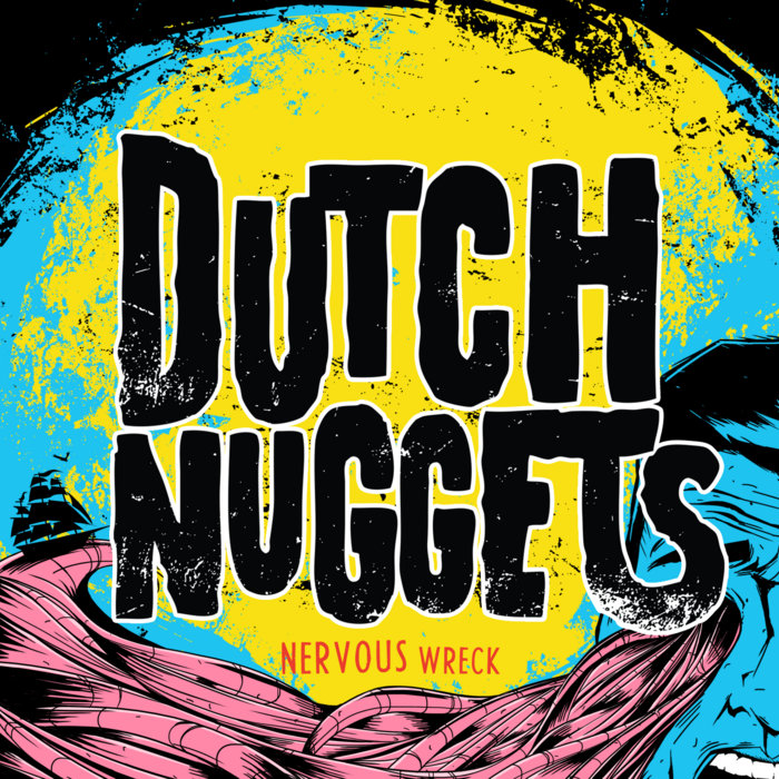 Nervous Wreck | Dutch Nuggets