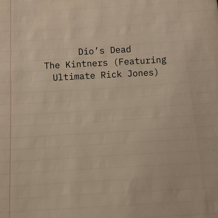 Dio's Dead (feat. Ultimate Rick Jones) | The Kintners