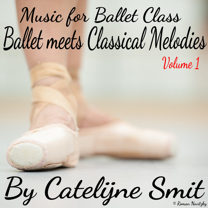 Music for Ballet Class - Ballet meets Classical Melodies Volume 1 ...