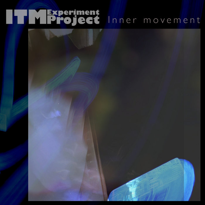 Inner movement | ITM Experiment Project