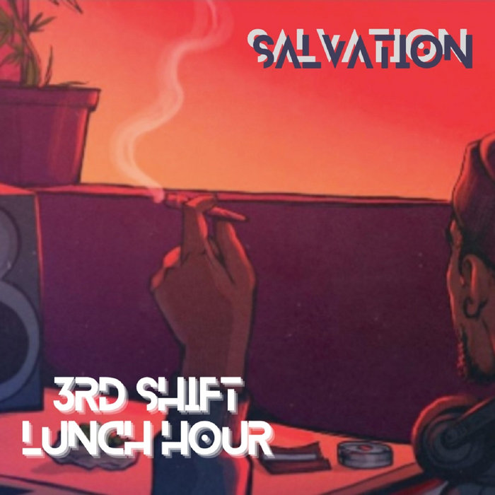 3rd Shift Lunch Hour | SalVation