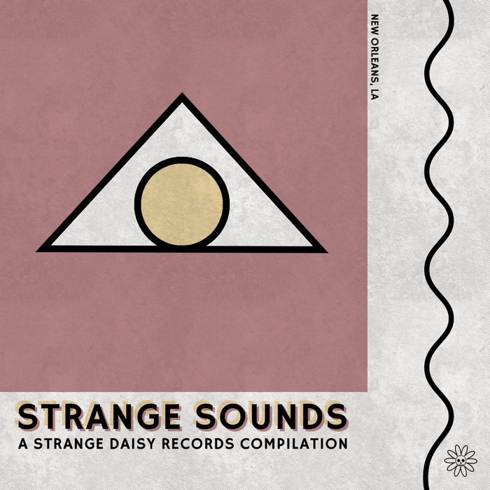 Strange Sounds: A Strange Daisy Records Compilation | Strange Daisy