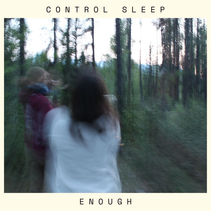 Enough | Control Sleep