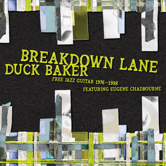 Breakdown Lane: Free Solos & Duos 1976-1998 | Duck Baker