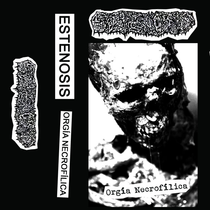 Orgía Necrofilica | Estenosis (Spain) | Escafismo Records