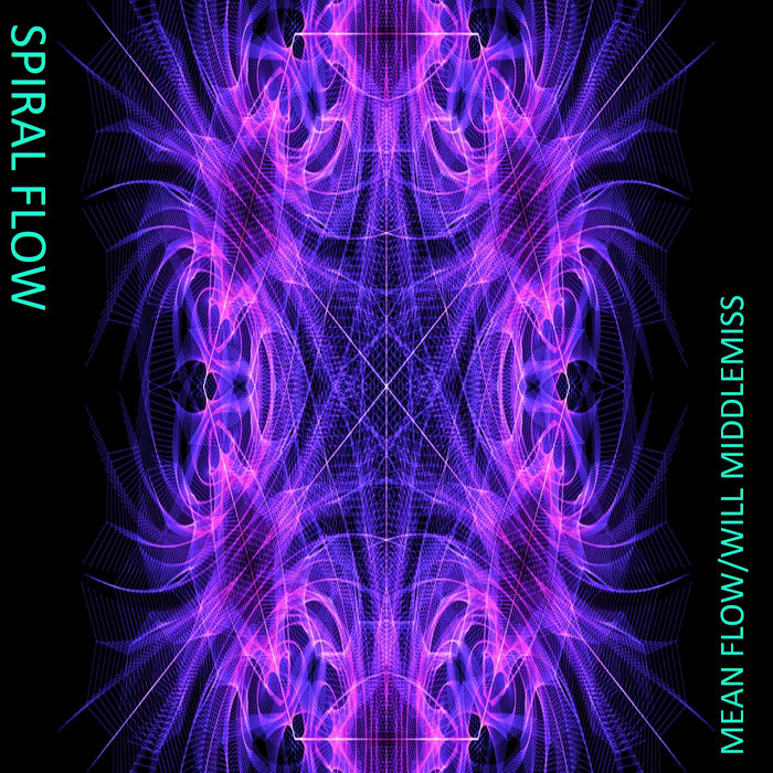 Spiral Flow | Will Middlemiss and Mean Flow