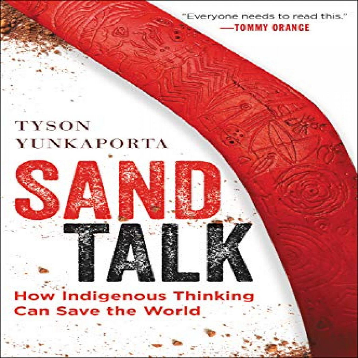 GET [EPUB KINDLE PDF EBOOK] Sand Talk: How Indigenous Thinking Can Save ...