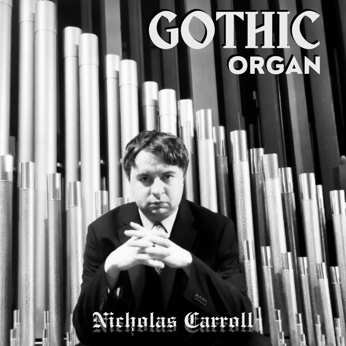 Gothic Organ | Nicholas Carroll