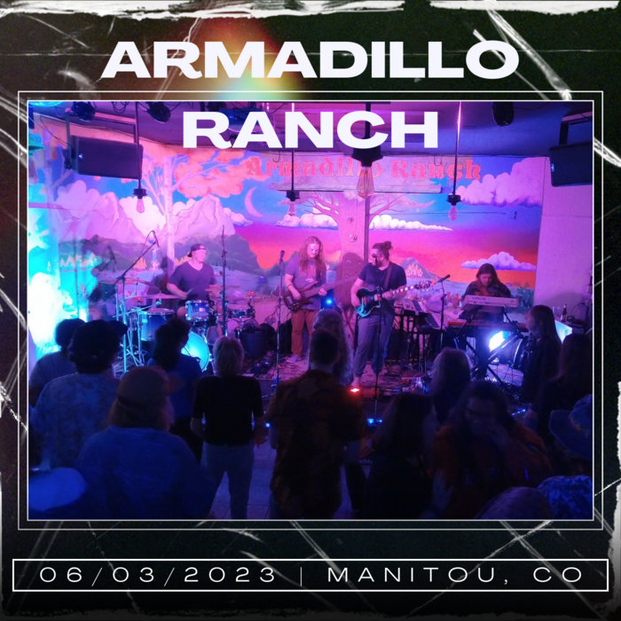 Live at Armadillo Ranch, Manitou CO - 06/03/2023 | RADO