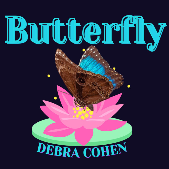 Butterfly | Debra Cohen MUSIC