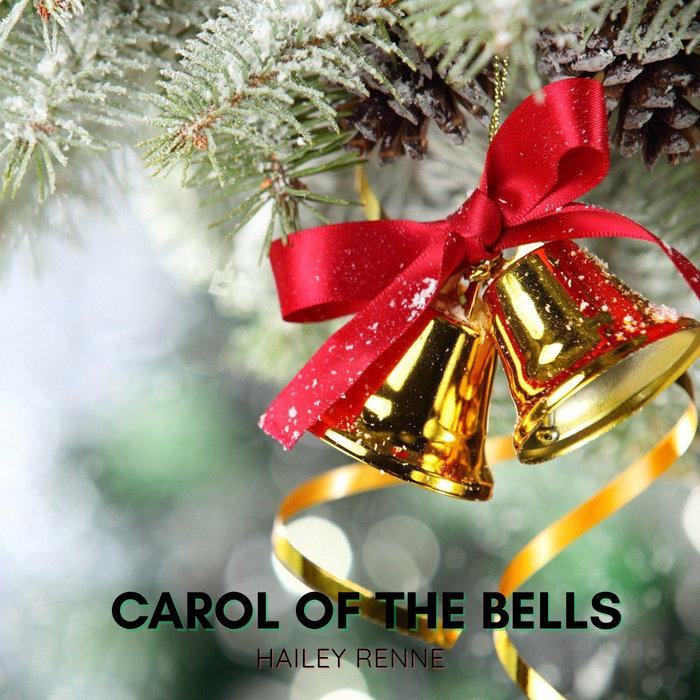 Carol of the Bells | Hailey Renne