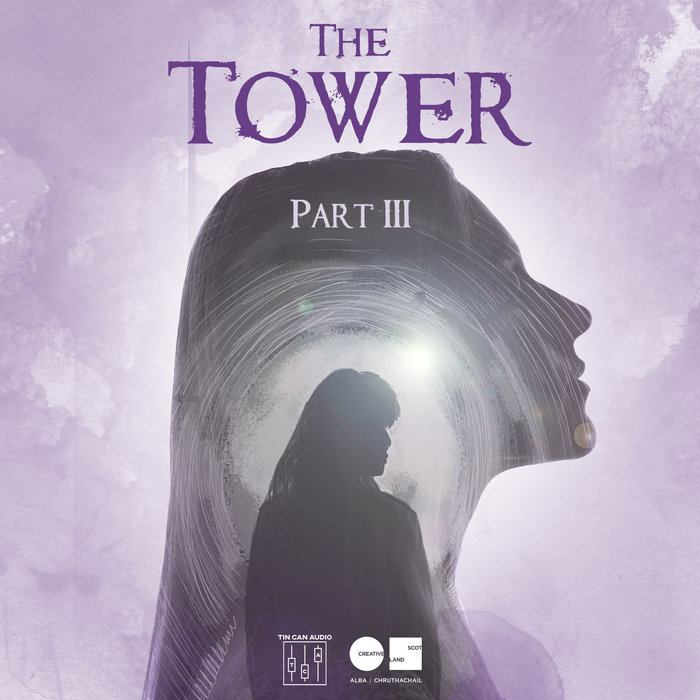 The Tower - Part III - Complete Series | Tin Can Audio
