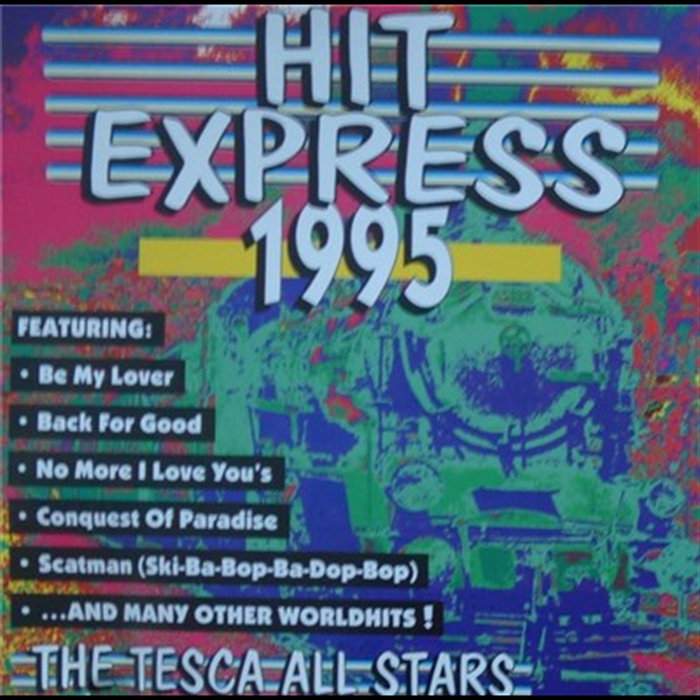 Hit Express 1995 | The Tesca All Stars