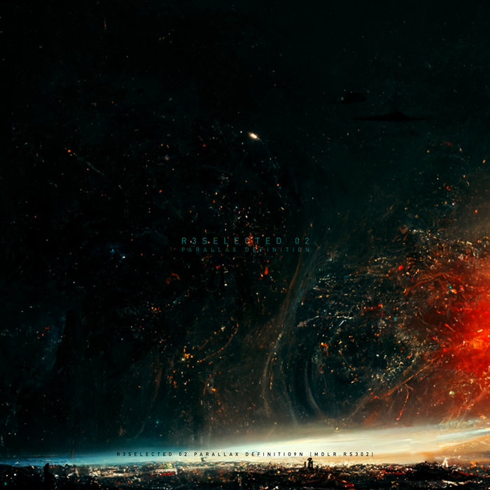 RE3SELECTED . 02 - PARALLAX DEFINITION [MDLR . R3S02] | MOD3LLR