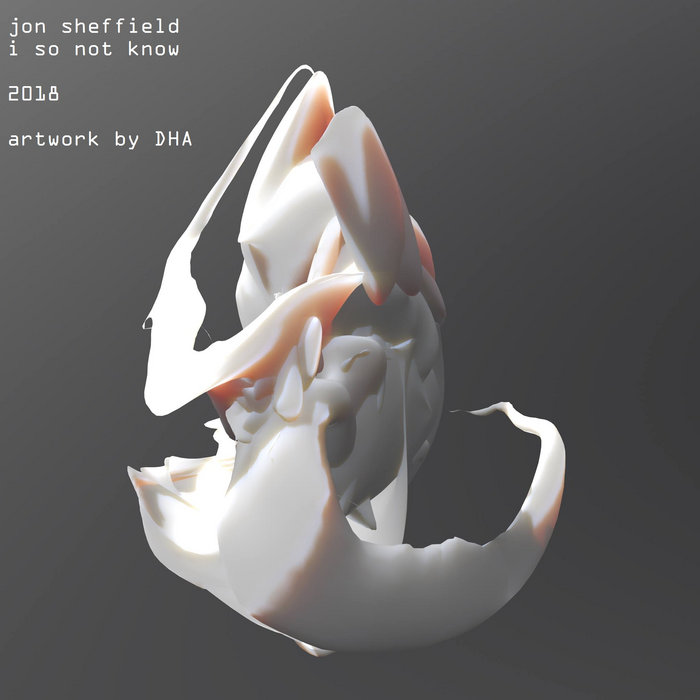 I So Not Know | Jon Sheffield