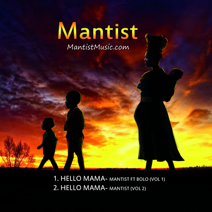 Hello Mama | Mantistmusic