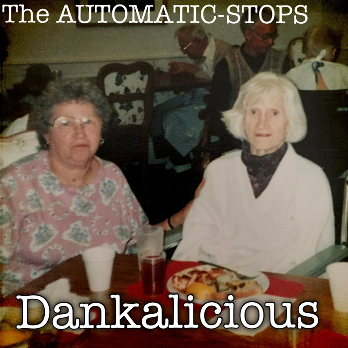 Dankalicious | The Automatic-Stops