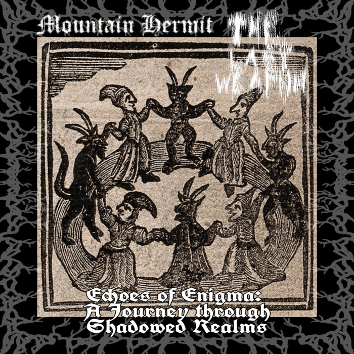 Echoes of Enigma: A Journey through Shadowed Realms | Mountain Hermit ...