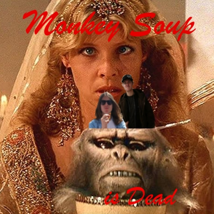 Monkey Soup is Dead | Monkey Soup