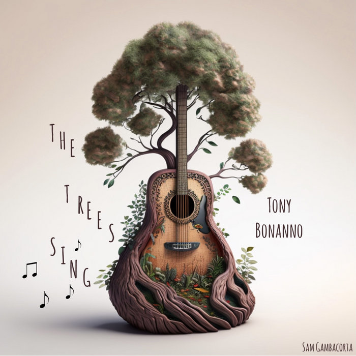 The Trees Sing | Tony Bonanno