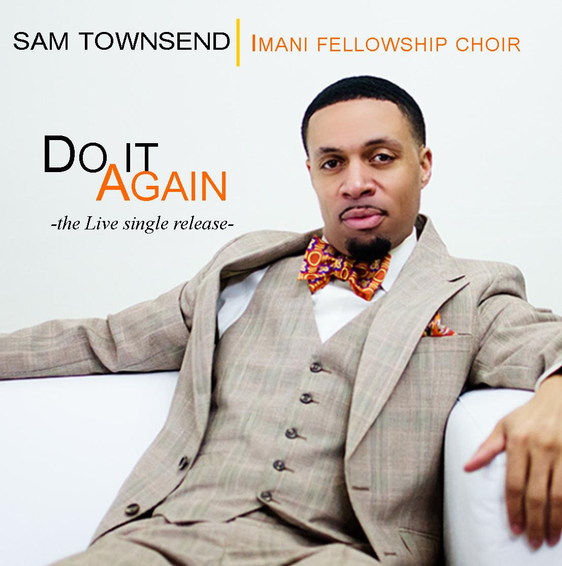 Do It Again - Live | Sam Townsend & Imani Fellowship choir | Imani ...