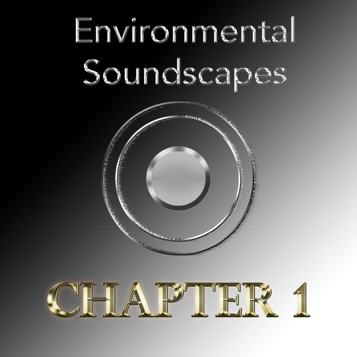 Environmental Soundscapes: Chapter 1 | Jamie Nord