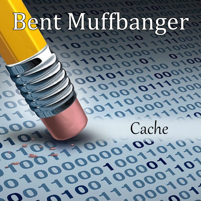 Cache | Bent Muffbanger