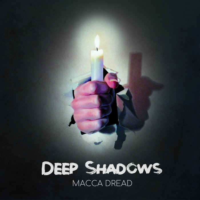 Deep Shadows | Macca Dread | Spiritual Food