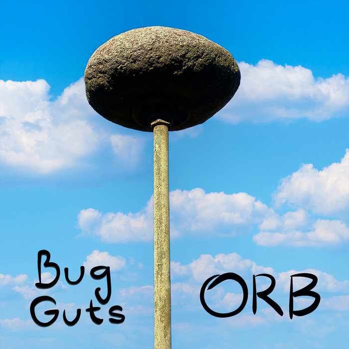 Orb | Bug Guts