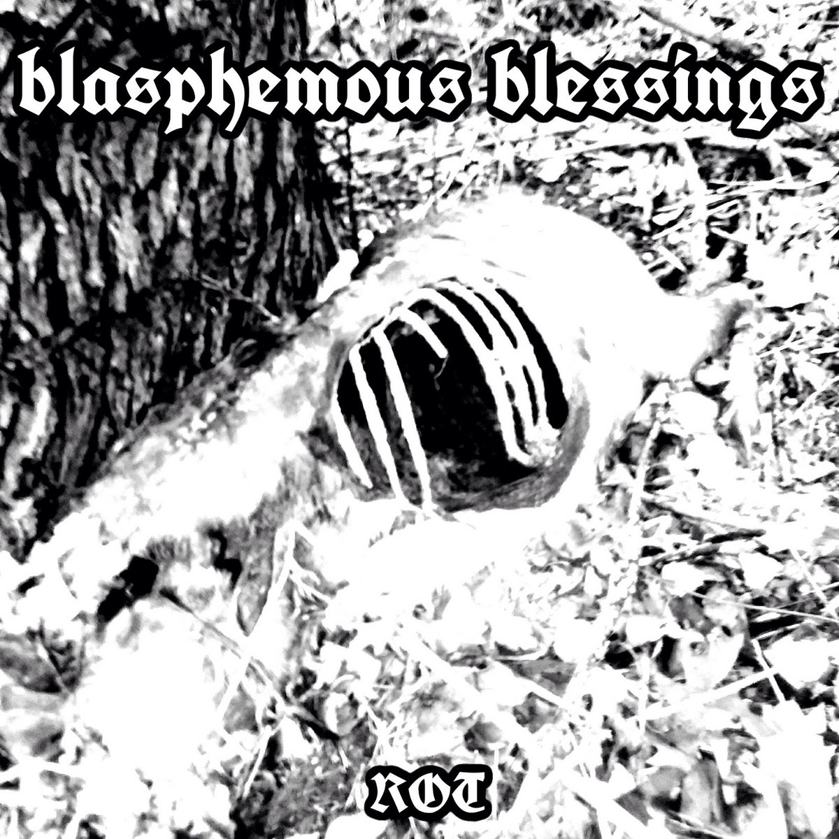 Rot demo | Blasphemous Blessings Rot demo | Blasphemous Blessings
