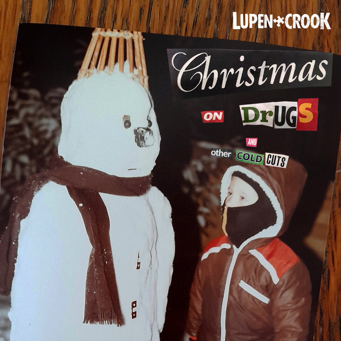 Christmas On Drugs and Other Cold Cuts | Lupen Crook